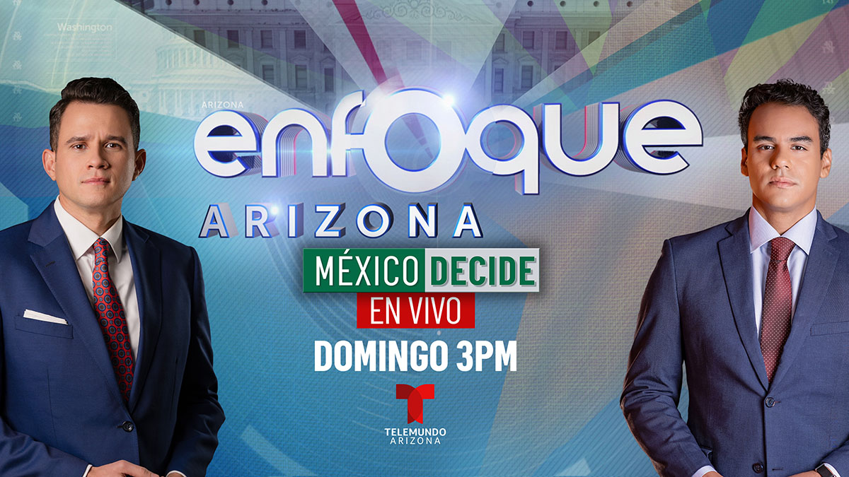 Sintoniza Enfoque Arizona – Telemundo Phoenix/Tucson